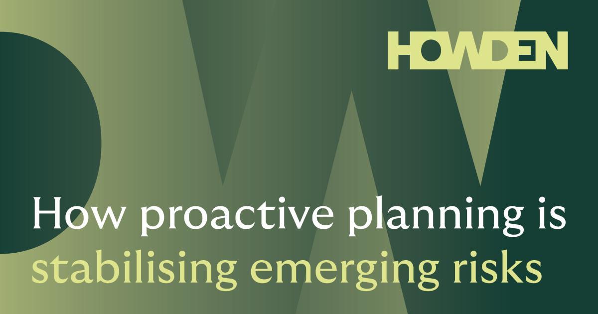 How proactive planning is stabilising emerging risks | Howden Australia