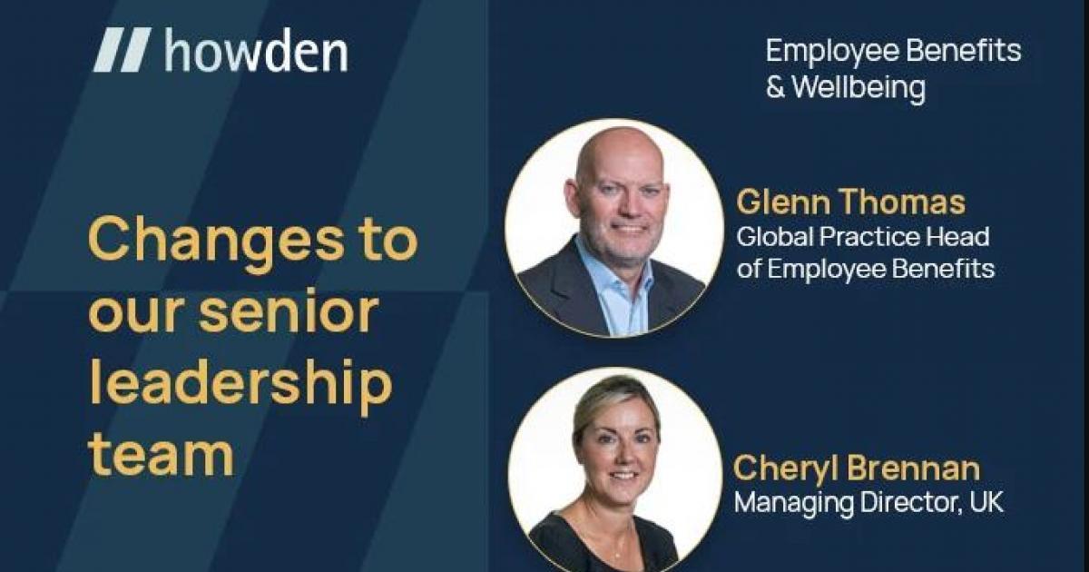 Howden Employee Benefits & Wellbeing announces changes to senior ...