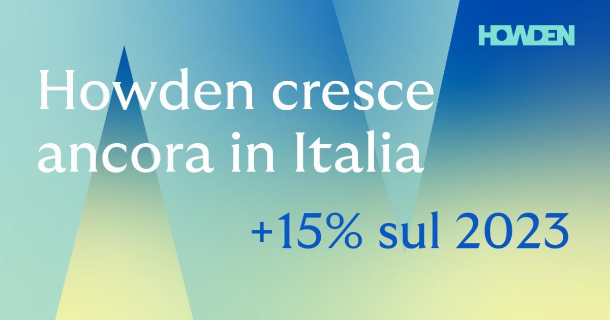 Howden cresce ancora in Italia: +15% sul 2023 | Howden Italia