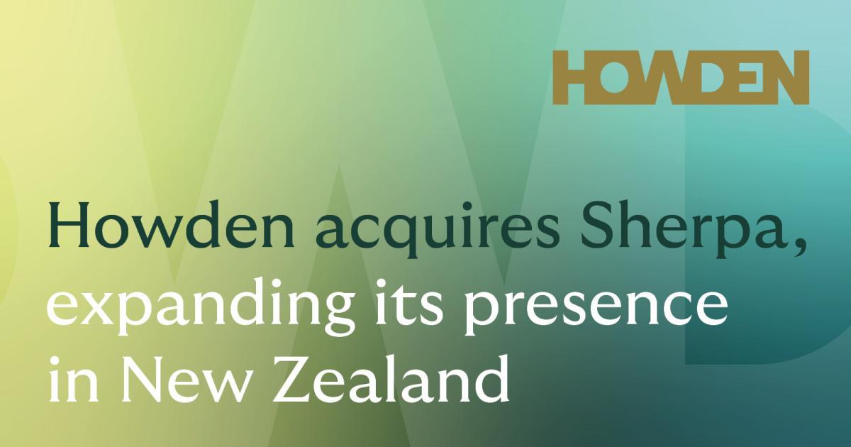 Howden acquires Sherpa, expanding its presence in New Zealand