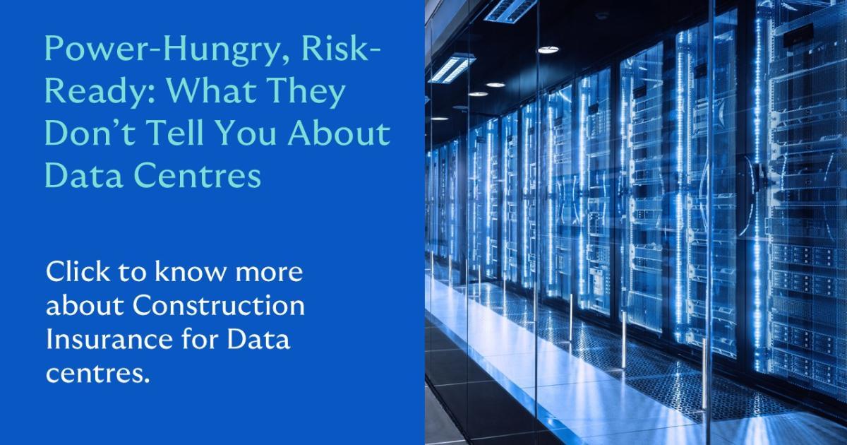 Construction Insurance for Data Centres - Howden - Jul 2025